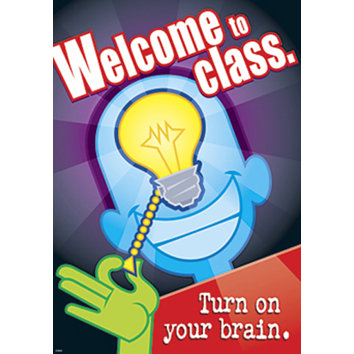 Trend Enterprises Welcome To Class Turn On Your Brain Poster | Wayfair